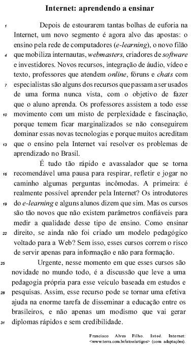 A expressão "jogar no caminho" (L.16-17) tem sentido figurad...